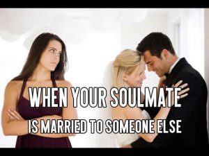 My Soulmate Is Married To Someone Else - Why?